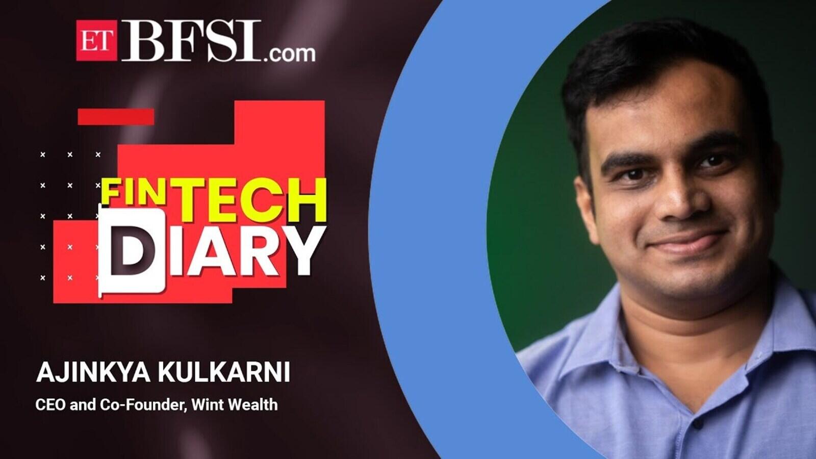 FinTech Diary with Ajinkya Kulkarni, CEO & Co-Founder, WintWealth.com ... FinTech Diary with Ajinkya Kulkarni, CEO & Co-Founder, WintWealth.com ...