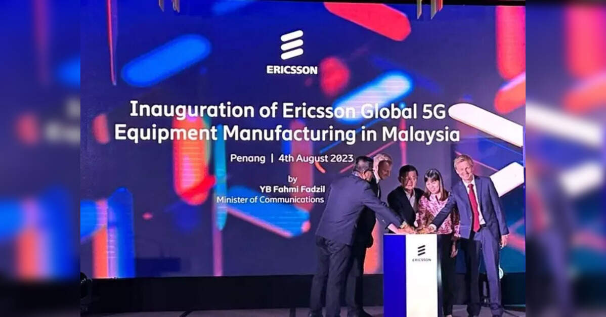 Ericsson expands global 5G equipment manufacturing in Malaysia, ET CIO SEA
