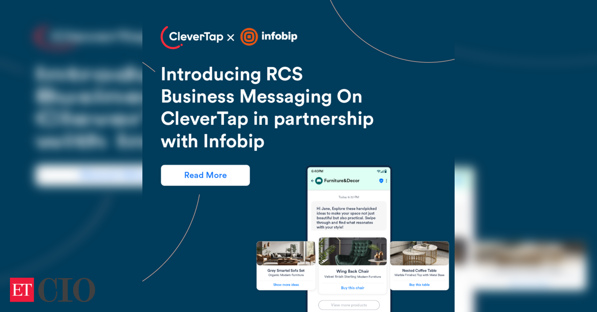 CleverTap and Infobip integrate RCS messaging to enhance omnichannel communication, ET CIO