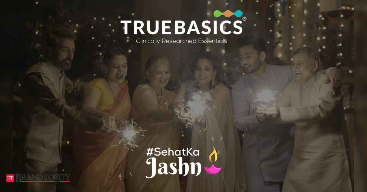 This Diwali, Celebrate #SehatKaJashn with TrueBasics, ETBrandEquity
