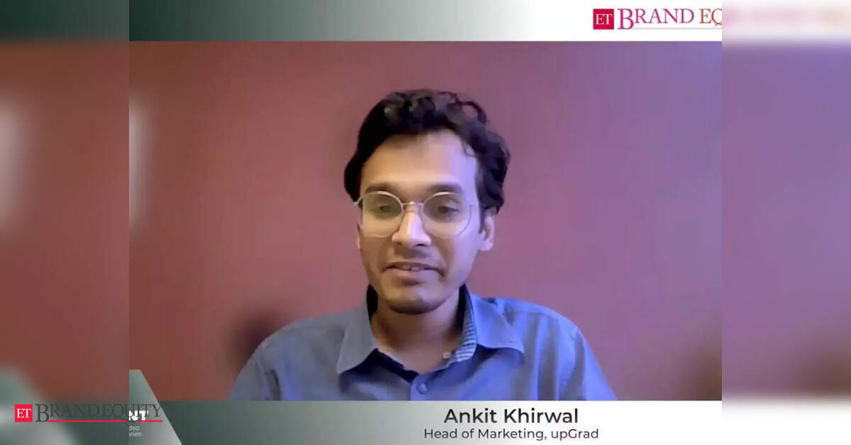 Marketers need to turn consumers into brand evangelists: Ankit Khirwal, upGrad, ETBrandEquity