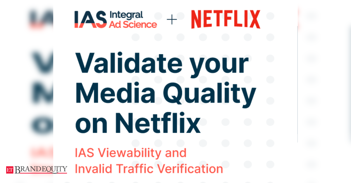 IAS partners with Netflix to provide advertisers with essential ...